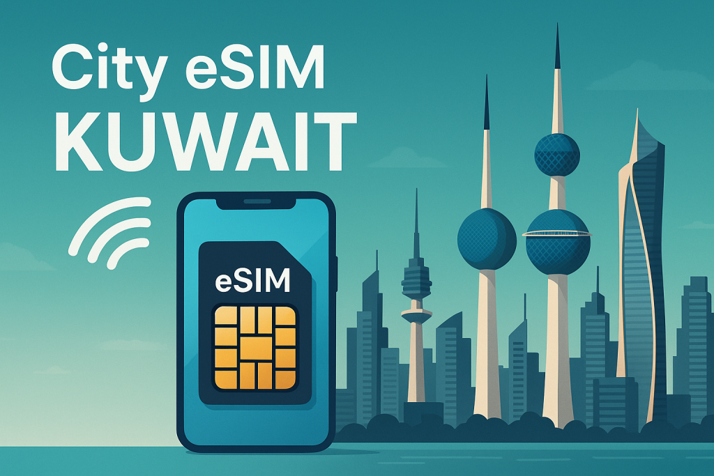 eSIM for Travelers in Kuwait 2025: The Ultimate Guide for Convenient ...